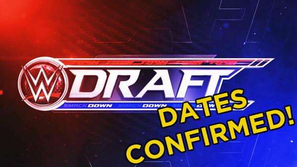 WWE Draft 2019 Dates Revealed