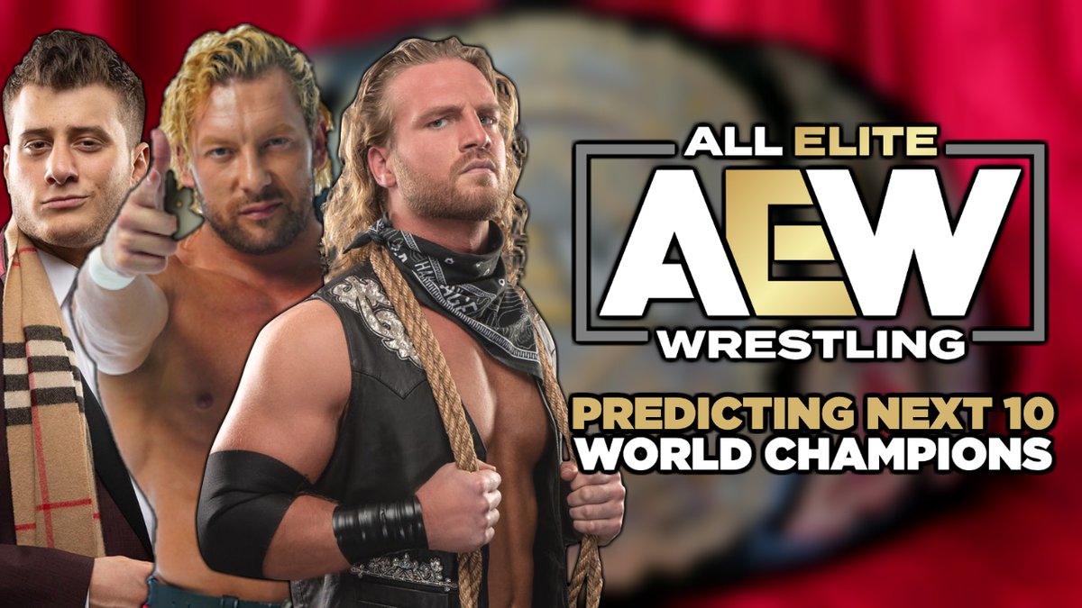 Predicting The Next 10 AEW World Champions