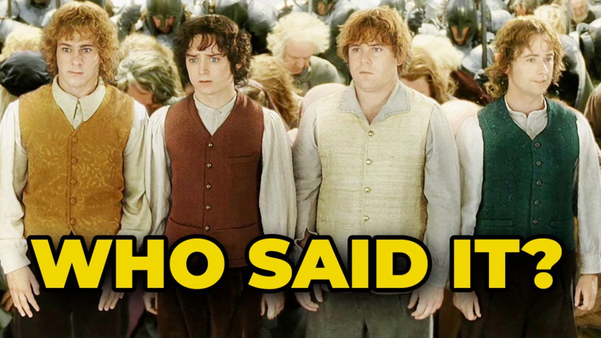 The Lord Of The Rings Quiz: Which Hobbit Said It?