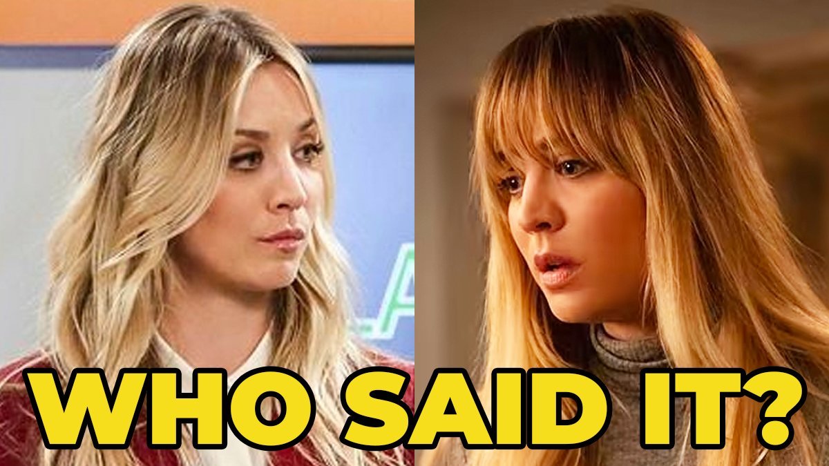 The Big Bang Theory Quiz: Who Said It - Penny Or Kaley Cuoco?