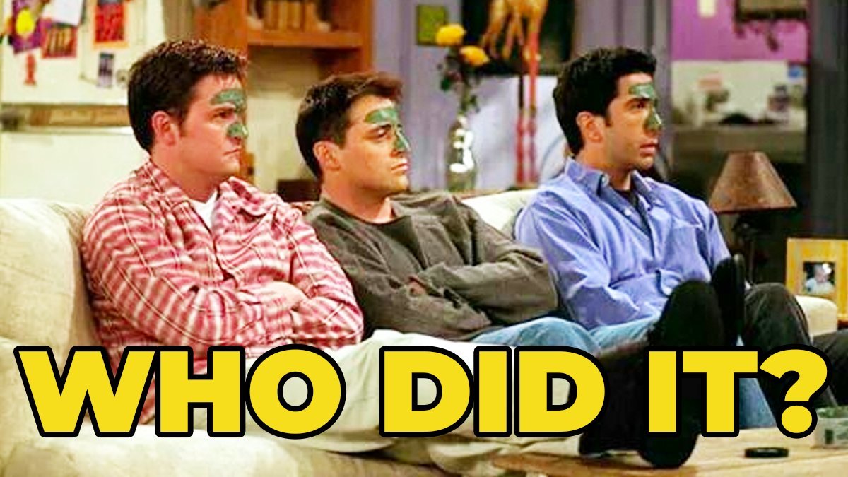Friends Quiz: Who Did It - Ross, Joey Or Chandler?