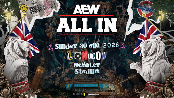 AEW All In: London 2026 Tickets On Sale NOW (AEW News)